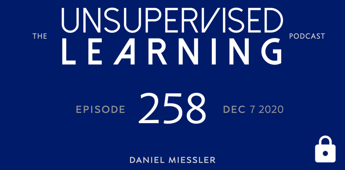 Unsupervised Learning No. 258 | Daniel Miessler