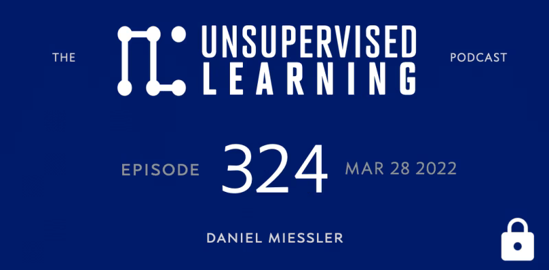 Unsupervised Learning Newsletter NO. 324 | Daniel Miessler