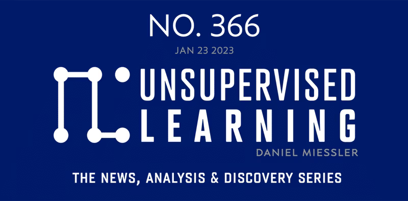 Unsupervised Learning Newsletter NO. 366 | Daniel Miessler